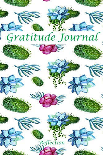 Gratitude Journal Reflection: Spend One-minute to be Mindful and ...