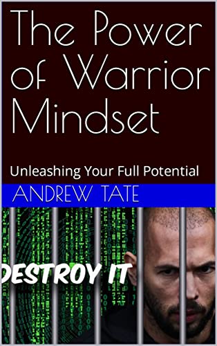 The Power of Warrior Mindset: Unleashing Your Full Potential eBook ...