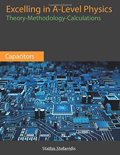 Excelling in A-Level Physics: A-Level Physics - Year 2 Student Guide ...