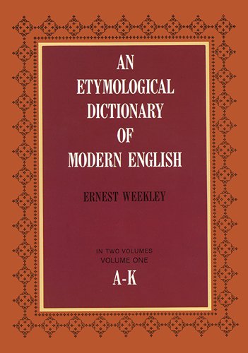Amazon.com: Etymological Dictionary of Modern English (A-K ...