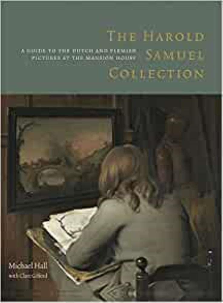 Buy The Harold Samuel Collection: a Guide to the Dutch and Flemish ...