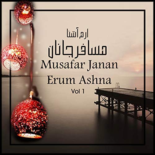 Play Musafar Janan, Vol. 1 by Erum Ashna on Amazon Music