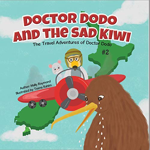 Doctor Dodo and the Sad Kiwi (The Travel Adventures of Doctor Dodo Book ...