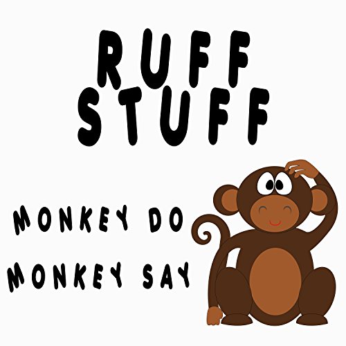 Play Monkey Do, Monkey Say by Ruff Stuff on Amazon Music