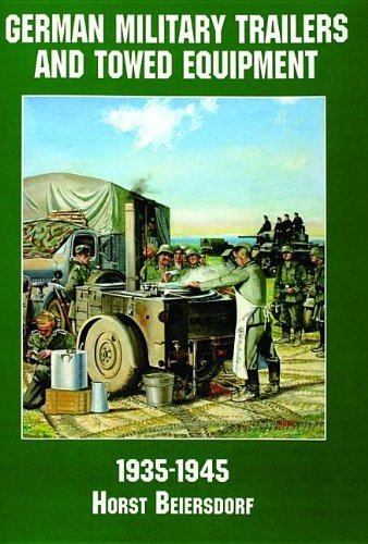 German Military Trailers and Towed Equipment: 1935-1945 (Schiffer ...