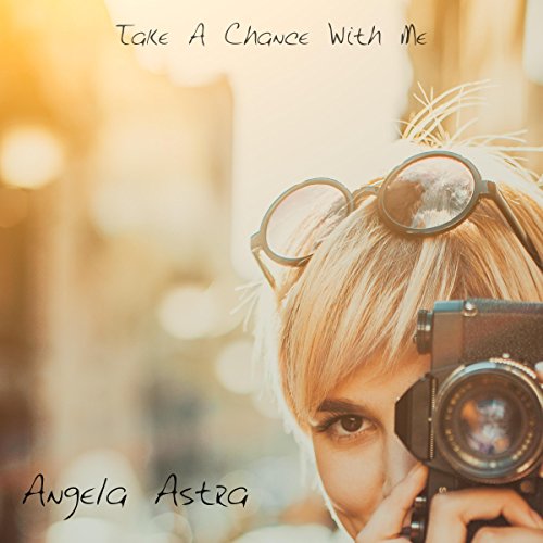 Amazon.com: Take a Chance with Me : Angela Astra: Digital Music