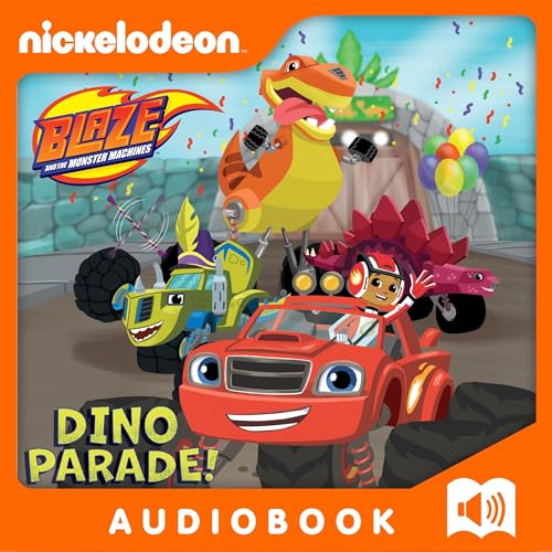 Dino Parade!: Blaze and the Monster Machines (Edição em áudio): Mary ...