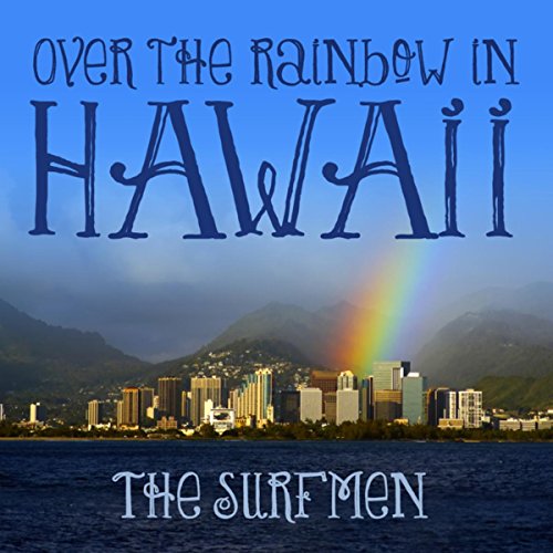 Over the Rainbow in Hawaii by The Surfmen on Amazon Music - Amazon.co.uk