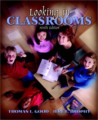 Looking in Classrooms (9th Edition): Good, Thomas L., Brophy, Jere E ...