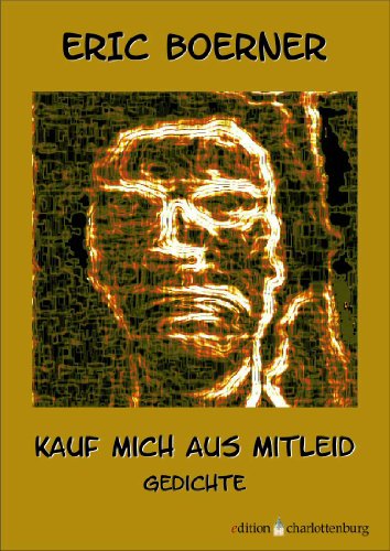 Kauf mich aus Mitleid. Gedichte (edition charlottenburg 3) eBook ...