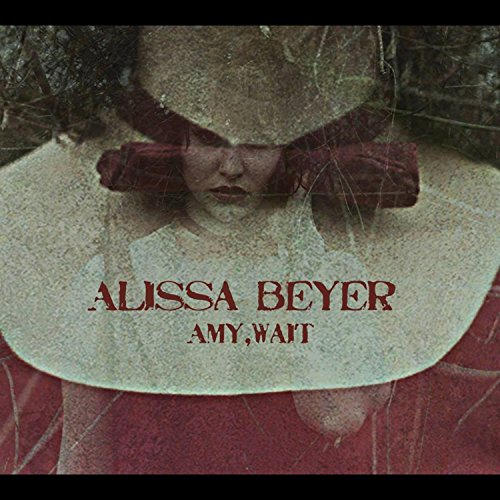 Amazon.com: Amy, Wait : Alissa Beyer: Digital Music