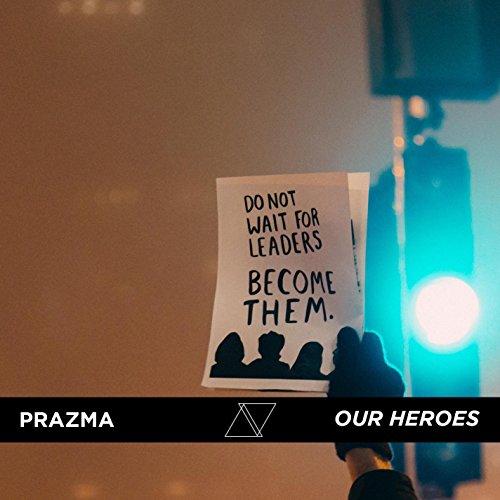 Our Heroes by Prazma on Amazon Music - Amazon.com