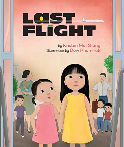 Last Flight - Kindle edition by Giang, Kristen Mai, Phumiruk, Dow ...