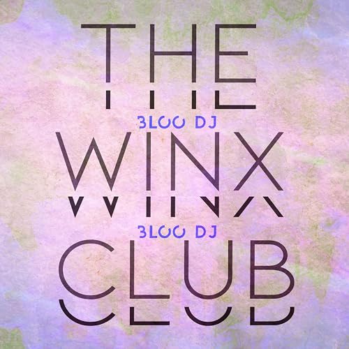 Amazon.co.jp: The Winx Club : Bloo Dj: Digital Music