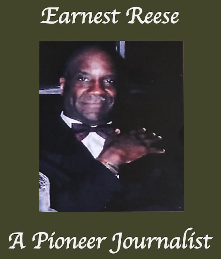Amazon.com: Earnest Reese: A Pioneer Journalist eBook : Reese, Renford ...
