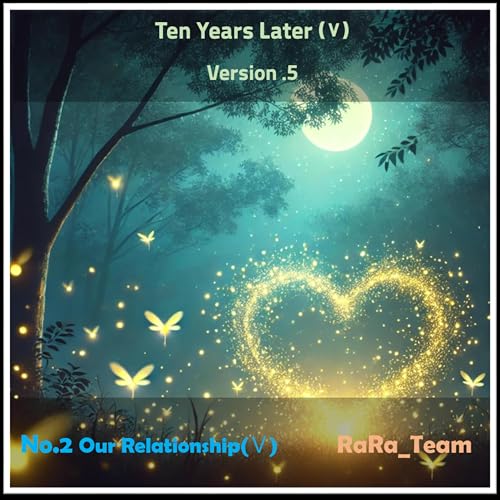 Play Ten Years Later (Ⅴ) [Audio] (En Version5) by RaRa_Team on Amazon Music