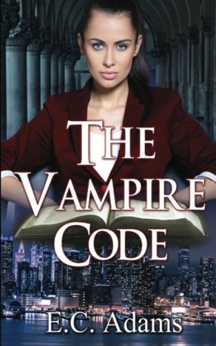 The Vampire Code (The Fiscard Vampires) (Volume 1) : Adams, E.C ...