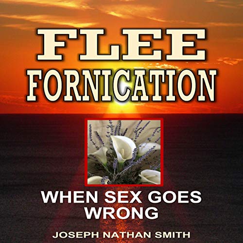 Amazon.com: Flee Fornication: When Sex Goes Wrong (Audible Audio ...