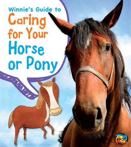 Winnie's Guide to Caring for Your Horse or Pony (Pets' Guides): Ganeri ...