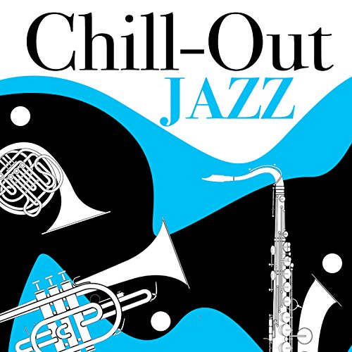 Play Chill-Out Jazz by Chilled Cafe Lounge Music, Easy Listening ...