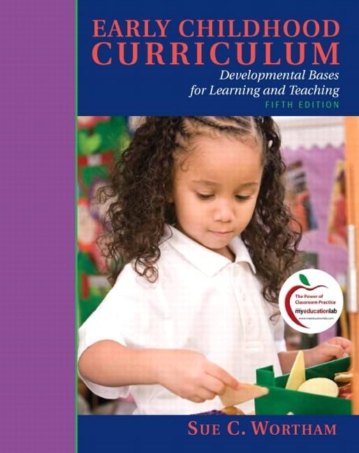Early Childhood Curriculum: Developmental Bases for Learning and ...