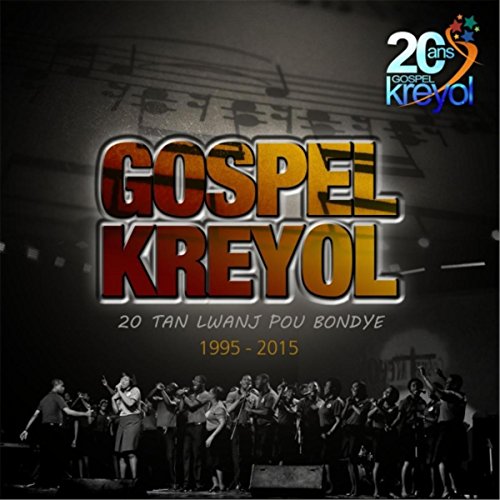Amazon.com: 20 Tan Lwanj Pou Bondyé (1995 - 2015) : Gospel Kreyol ...