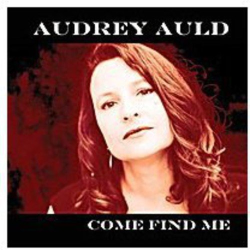 Audrey Auld, Audrey Auld Mezera - Come Find Me - Amazon.com Music