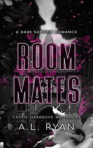 Roommates: A Dark Sapphic Romance - Kindle edition by Ryan, A.L ...