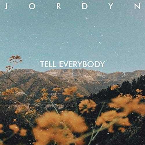 Play Tell Everybody by Jordyn Edmonds on Amazon Music