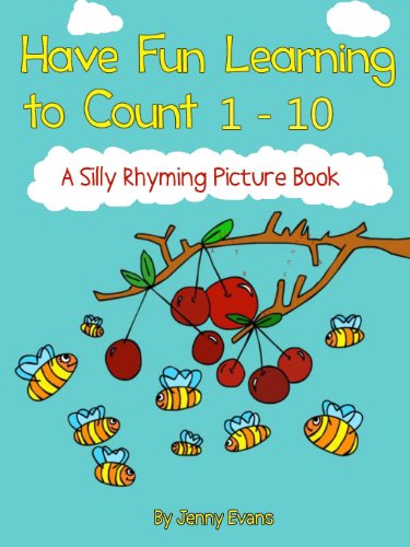 Have Fun Learning to Count (A Fun Rhyming Children's Picture Book ...