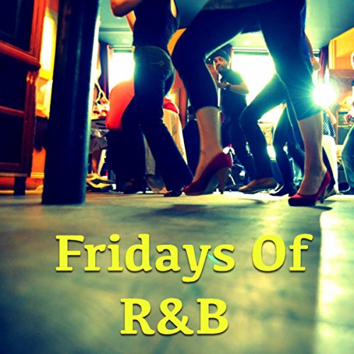 Écouter Fridays Of R&B par VARIOUS ARTISTS sur Amazon Music Unlimited