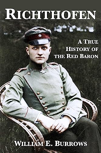 Amazon.com: Richthofen: A True History of the Red Baron eBook : Burrows ...