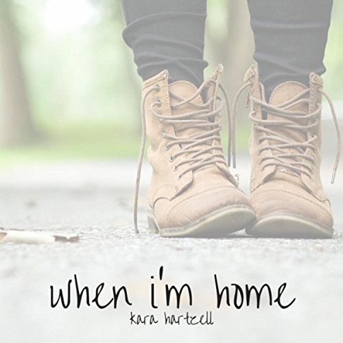 Play When I'm Home by Kara Hartzell on Amazon Music