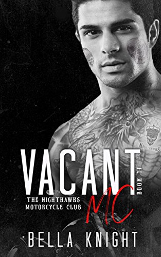 Vacant MC (The Nighthawks MC Book 11) - Kindle edition by Knight, Bella ...