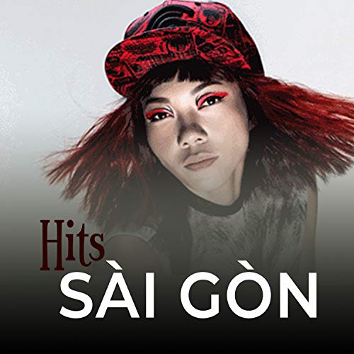 Amazon MusicでVARIOUS ARTISTSのHits SaiGonを再生する