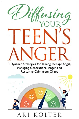Amazon.com: Diffusing Your Teen's Anger: 3 Dynamic Strategies for ...