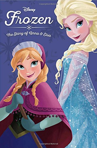 Frozen: The Story of Anna and Elsa: Disney Books, Disney Storybook Art ...