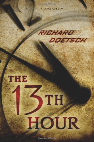 The 13th Hour: Amazon.co.uk: Doetsch, Richard: 9781439147917: Books