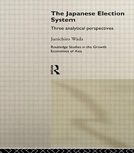 The Japanese Election System: Three Analytical Perspectives: Wada ...