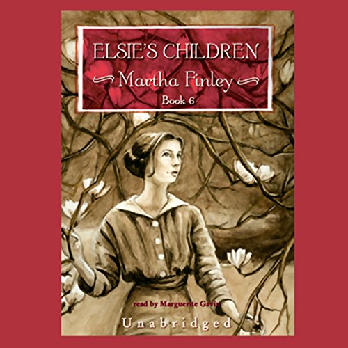 Amazon.com: Elsie's Girlhood: Book Three in the Original Elsie Classics ...