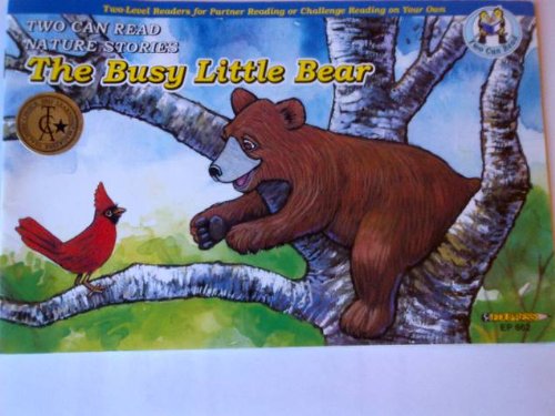 The Busy Little Bear (Two Can Read Nature Stories, Grades 1 and 3 and ...
