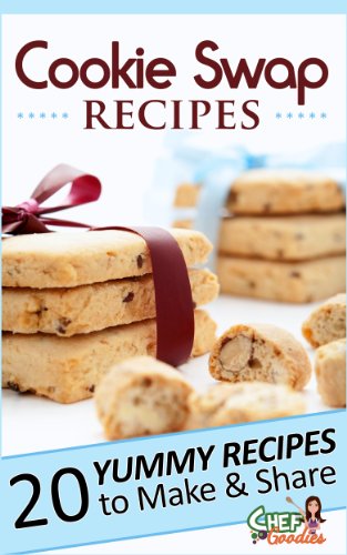 Cookie Swap Recipes - Kindle edition by Goodies, Chef. Cookbooks, Food ...