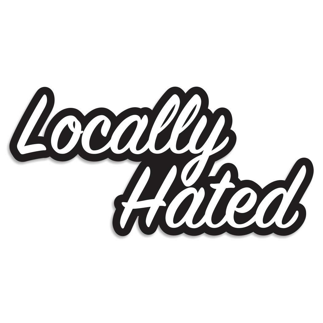 Decals Stickers Locally Hated Street Racing Most Drag JDM Muscle Car decals-stickers-locally-hated-street-racing-most-drag-jdm-muscle-car