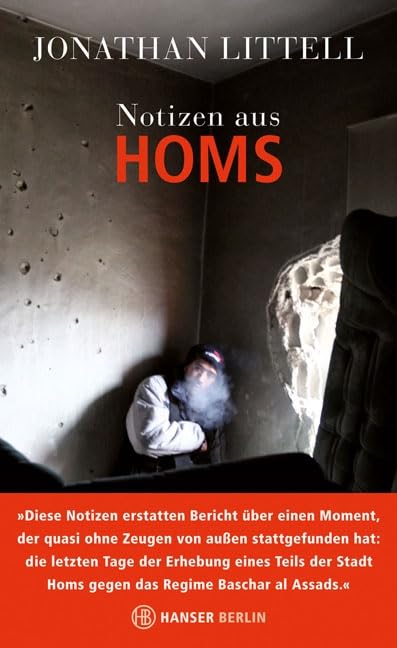 Notizen aus Homs: 16. Januar - 2. Februar 2012 : Littell, Jonathan ...