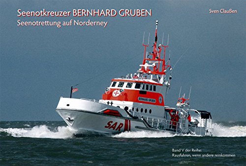 Seenotkreuzer BERNHARD GRUBEN: Seenotrettung auf Norderney (Rausfahren ...