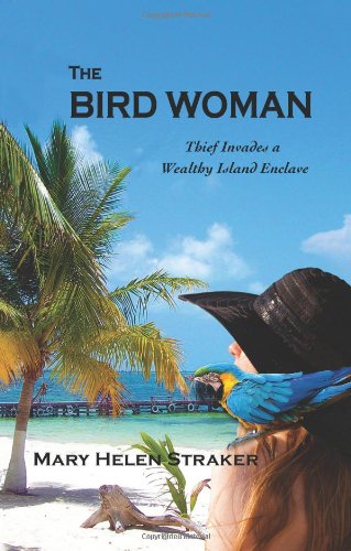 The Bird Woman: a Florida Keys mystery: Mary Helen Straker ...