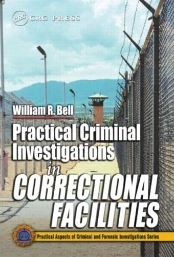 Practical Criminal Investigations in Correctional Facilities (Practical ...