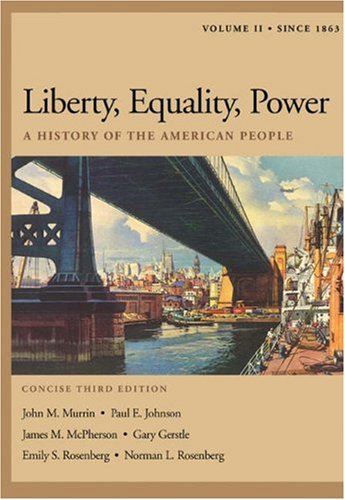 Liberty, Equality, Power: A History of the American People, Volume II ...