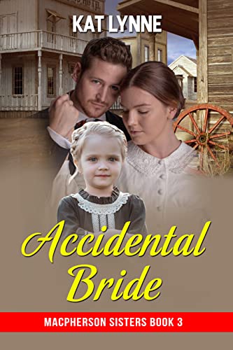 Amazon.com: Accidental Bride: MacPherson Sisters Book 3, A Sweet ...