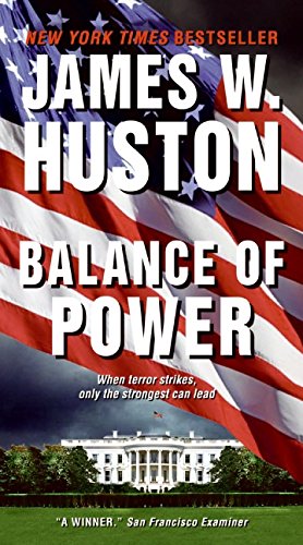 Balance of Power: A Novel : Huston, James W: Amazon.in: Books
